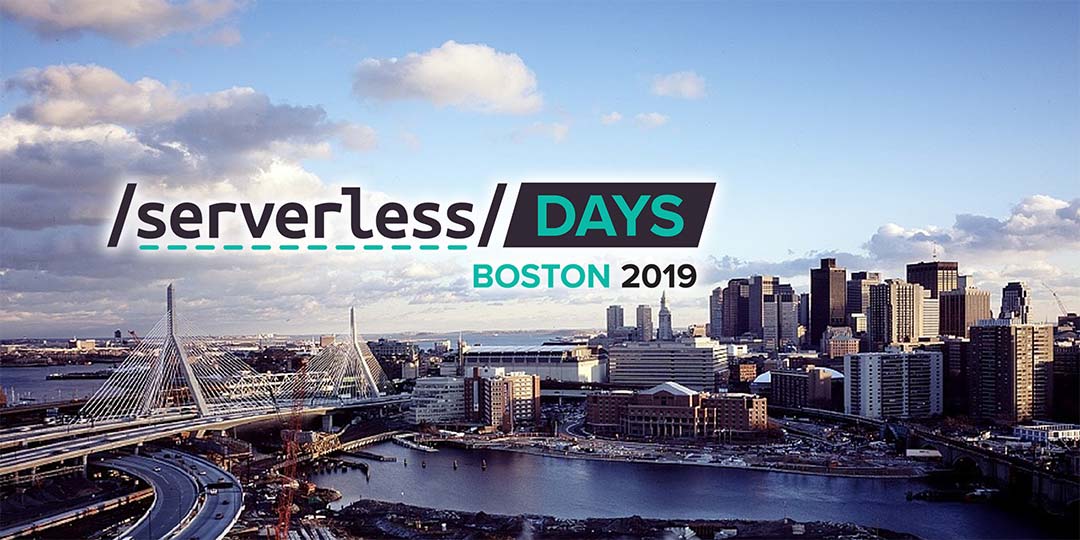 Serverlessdays Boston 2019 Wrap Up